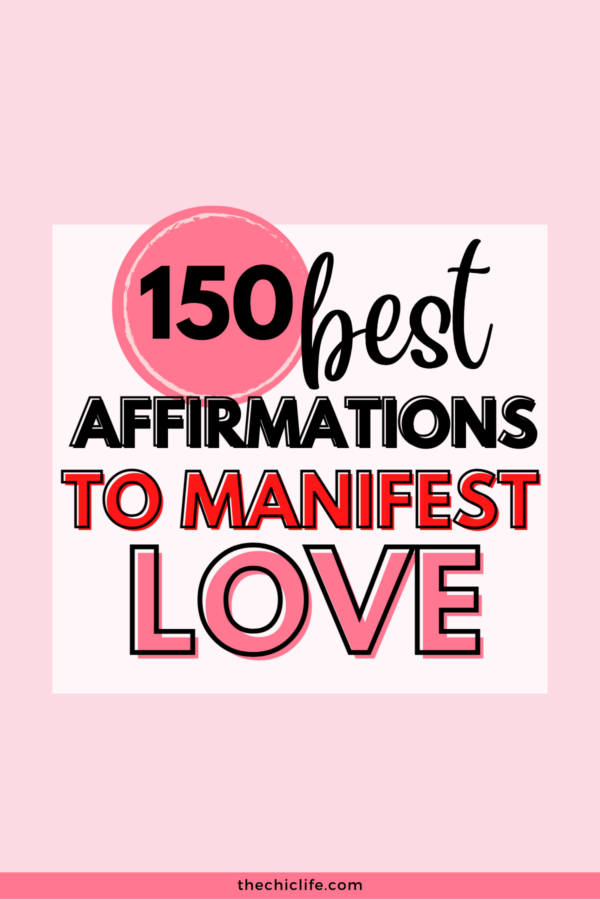 150 Love Affirmations to Help You Manifest and Attract True Love - The ...