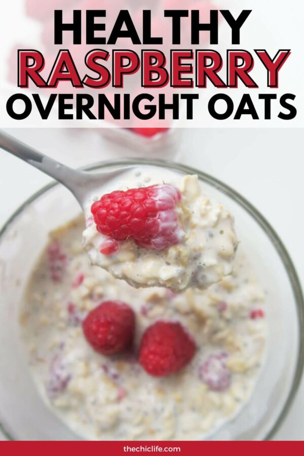 Easy Raspberry Overnight Oats Recipe (Gluten-Free, Vegan, Healthy) - The Chic Life