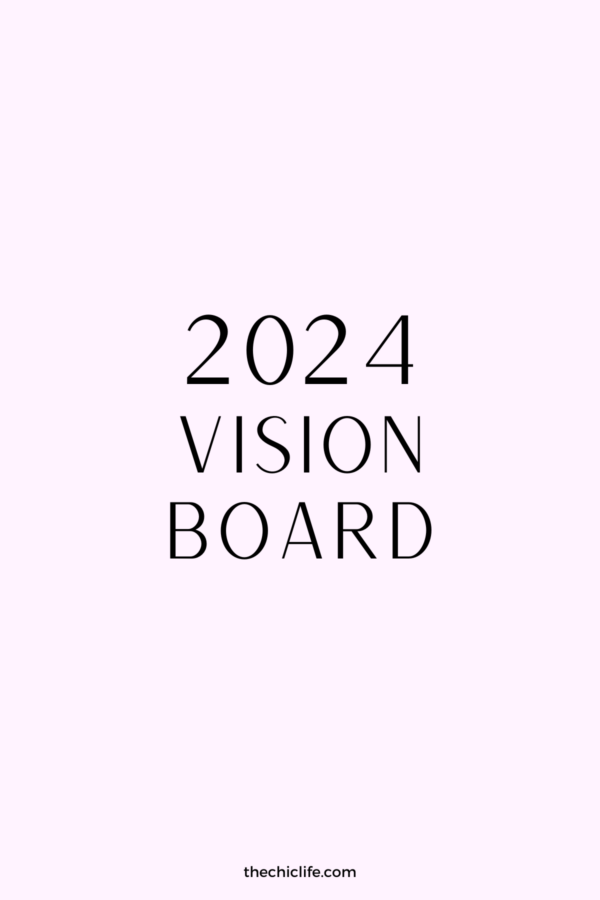2024 Vision Board Ideas and Examples - The Chic Life