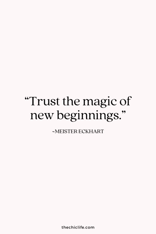 150 Inspirational New Beginnings Quotes for Your New Journey - The Chic ...
