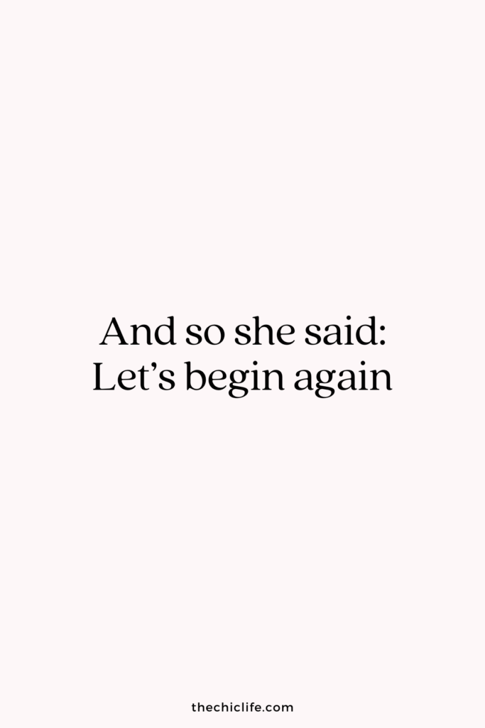 150 Inspirational New Beginnings Quotes for Your New Journey - The Chic ...