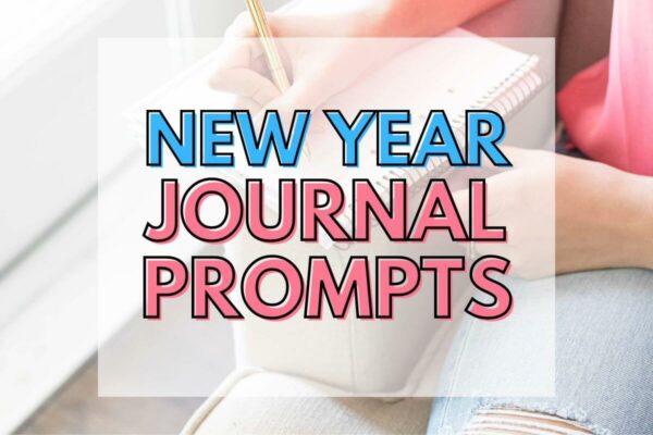 100 Best New Year Journal Prompts for an Amazing 2025 (Free Printable ...