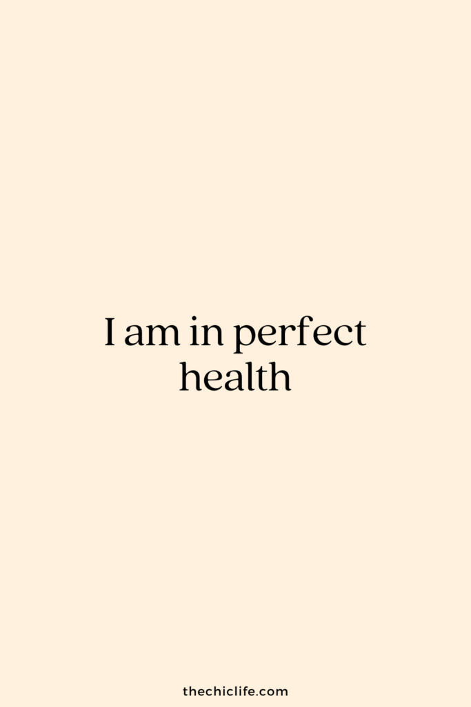 150 Best Health Affirmations for Your Mind, Body, and Soul - The Chic Life