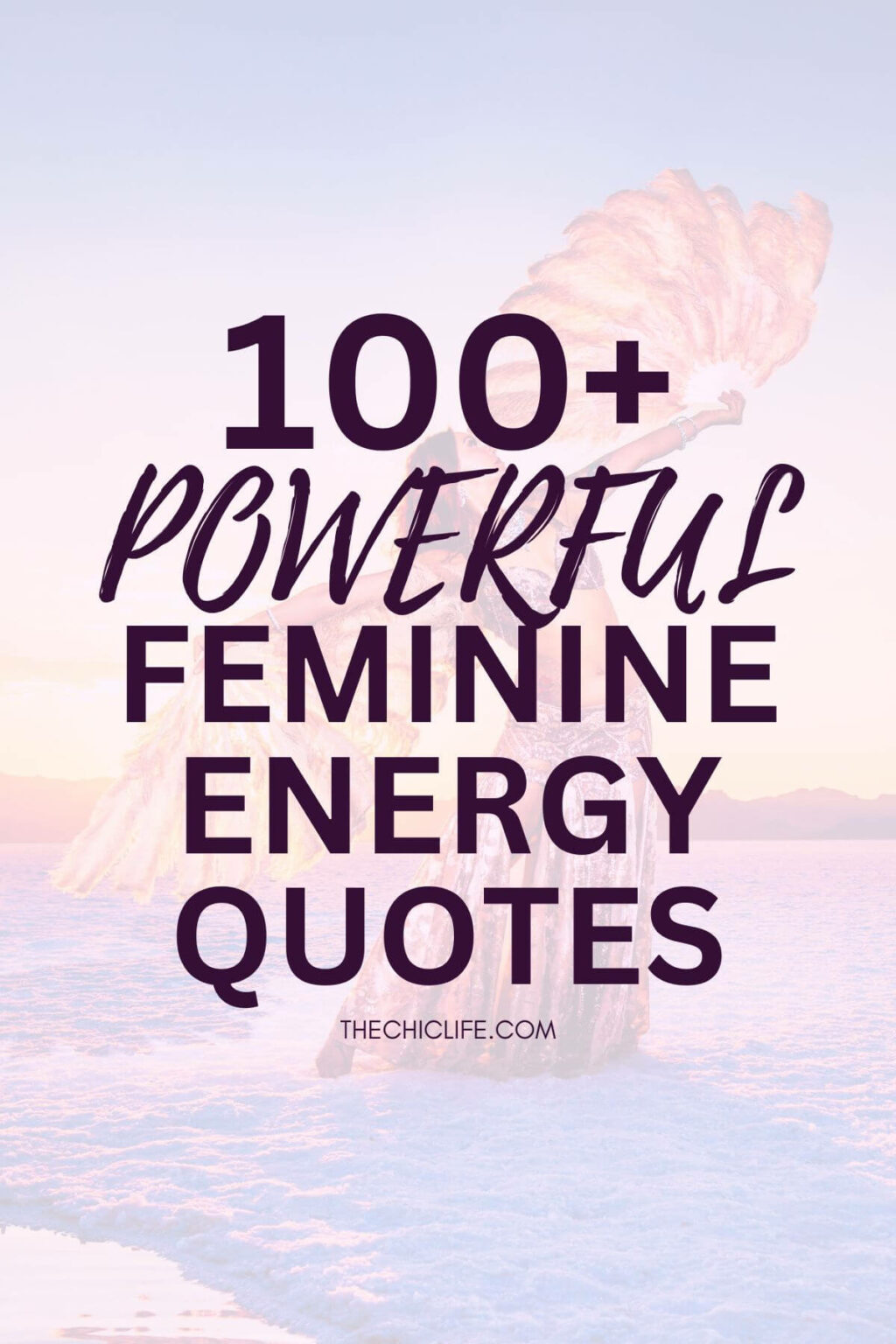 100 Best Feminine Energy Quotes To Honor Your Divine Feminine The