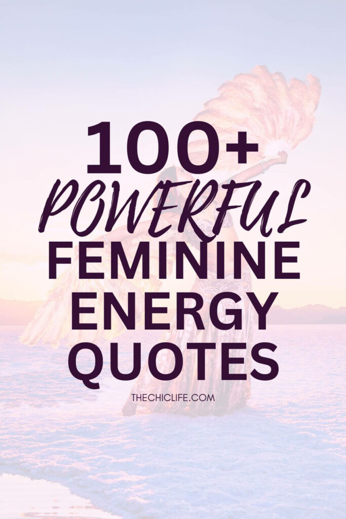 100+ Best Feminine Energy Quotes to Honor Your Divine Feminine - The ...