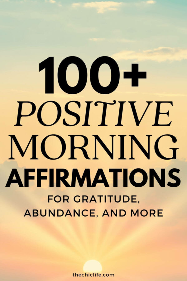 100+ Powerful and Positive Morning Affirmations (Gratitude, Abundance ...
