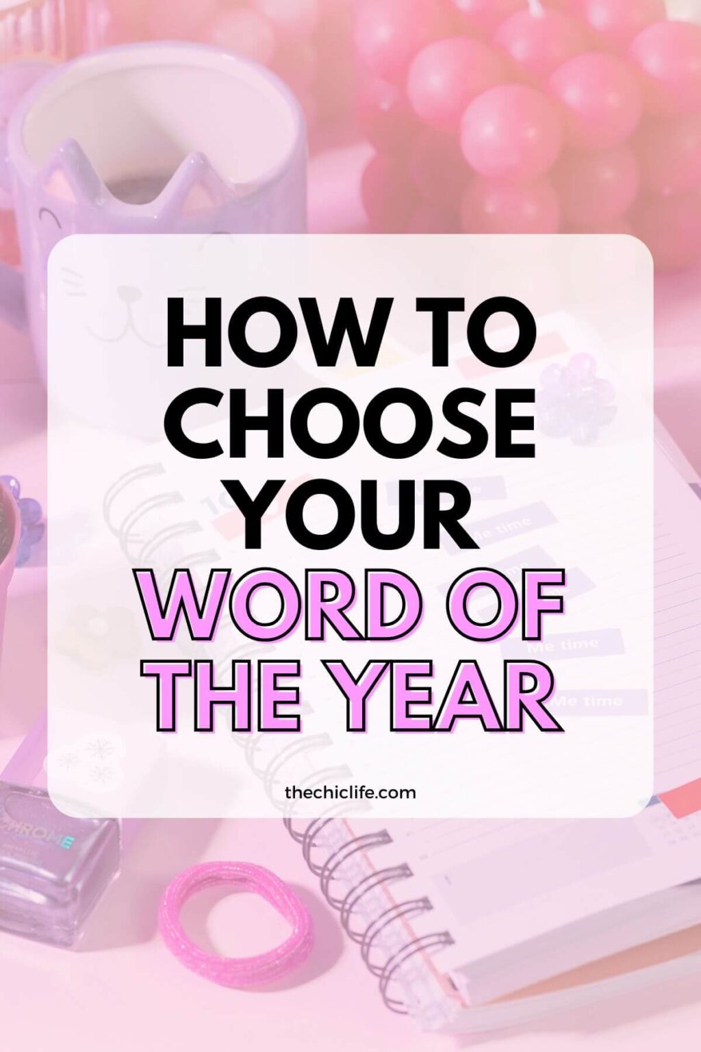 How to Choose a Word of the Year 2026 (In 5 Easy Steps) - The Chic Life